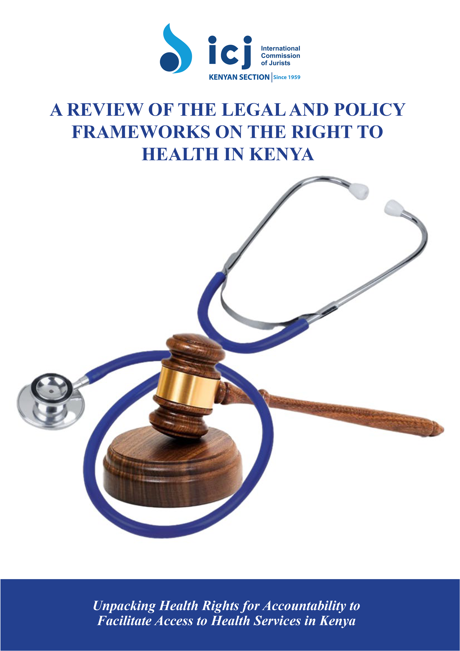 A REVIEW OF THE LEGAL AND POLICY FRAMEWORKS ON THE RIGHT TO HEALTH IN ...